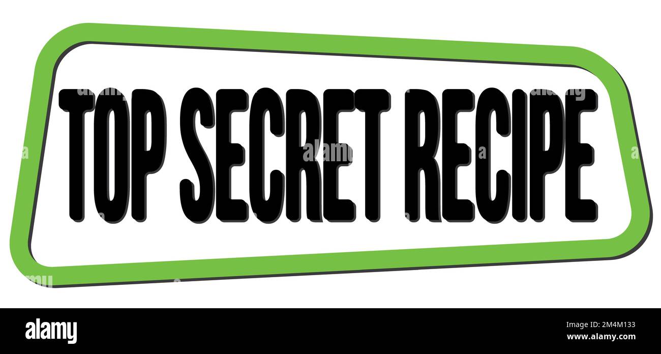 TOP SECRET RECIPE text written on green-black trapeze stamp sign Stock ...