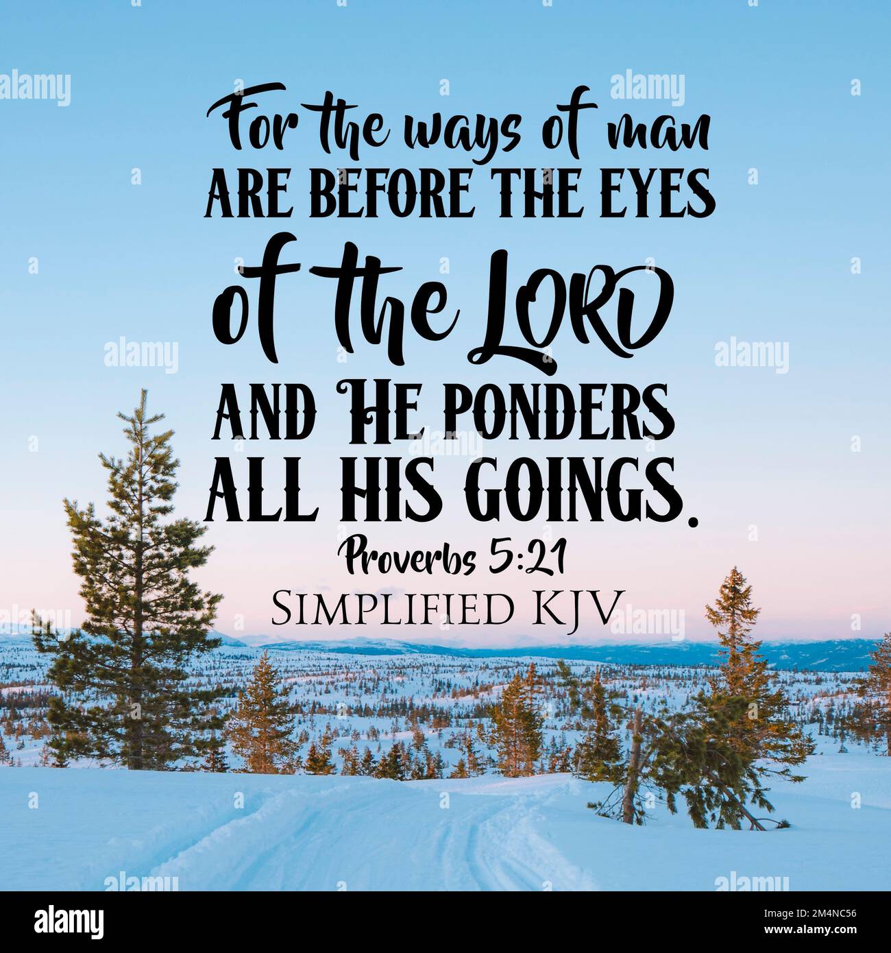 Proverbs 5:21 For the ways of man are before the eyes of the Lord and ...