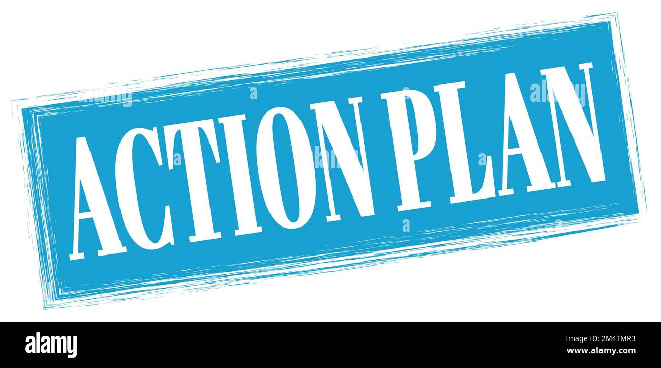 ACTION PLAN text written on blue rectangle stamp sign Stock Photo - Alamy