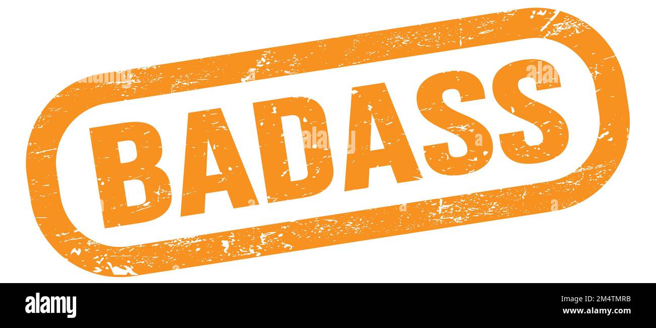 BADASS, text written on orange rectangle stamp sign Stock Photo - Alamy