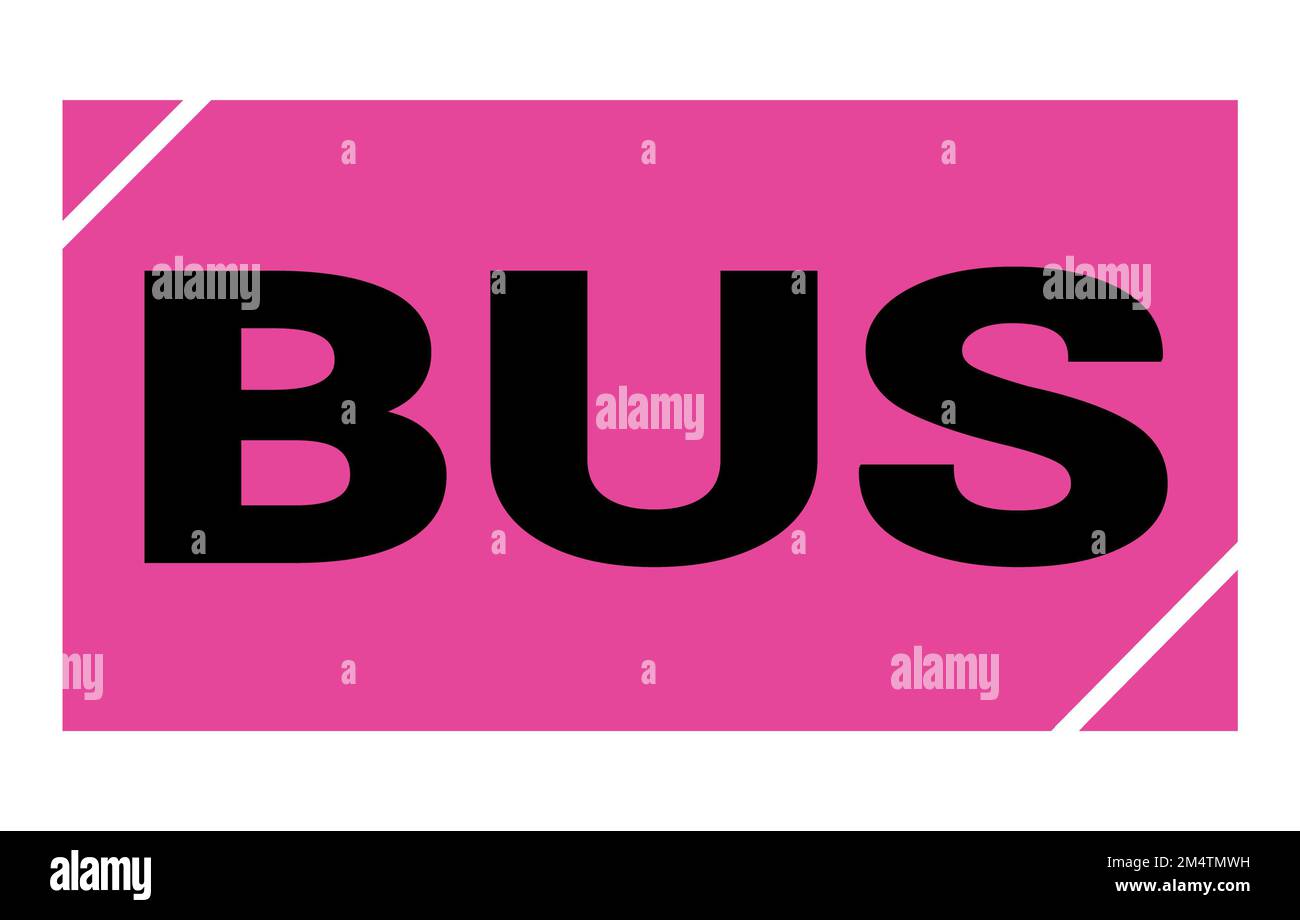 BUS text written on pink-black rectangle stamp sign Stock Photo - Alamy