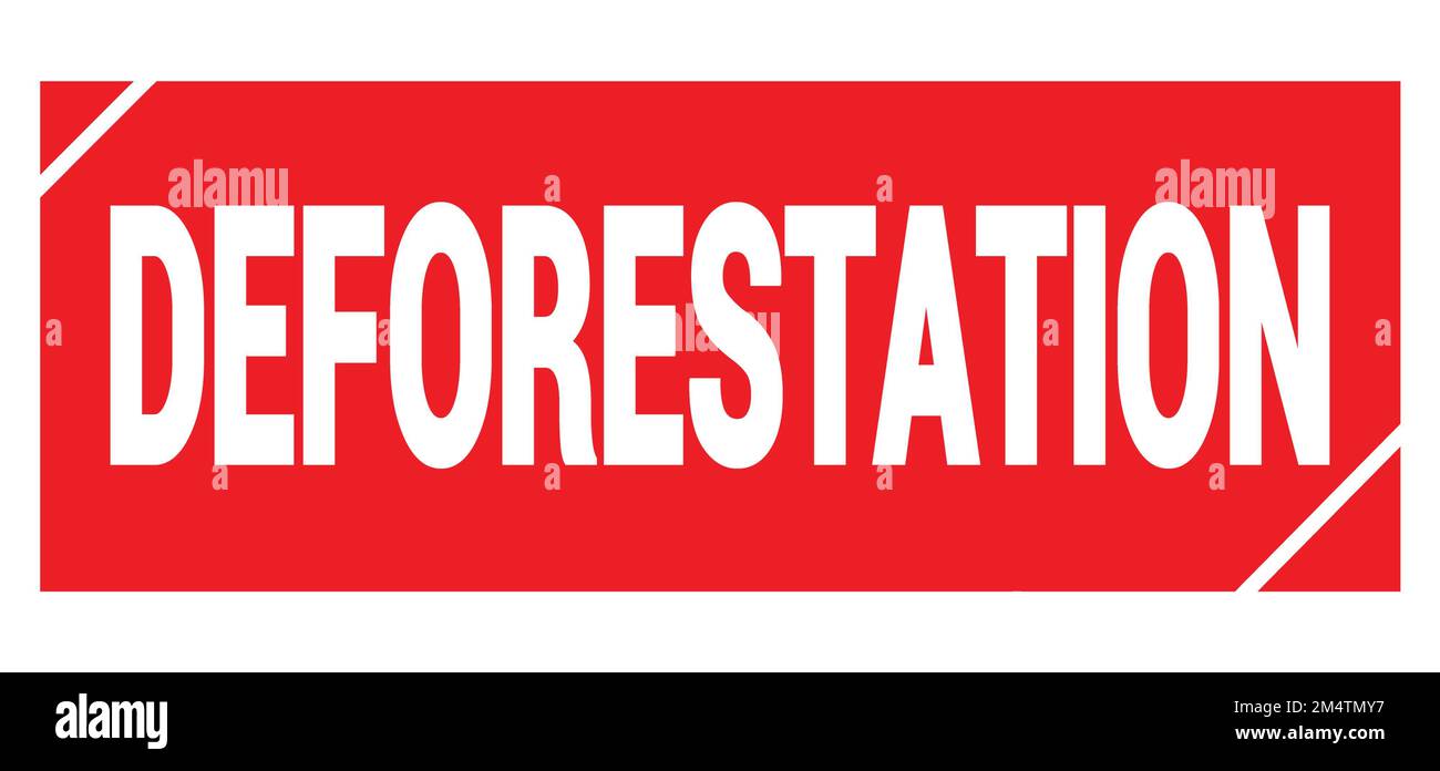 DEFORESTATION text written on red grungy stamp sign Stock Photo - Alamy