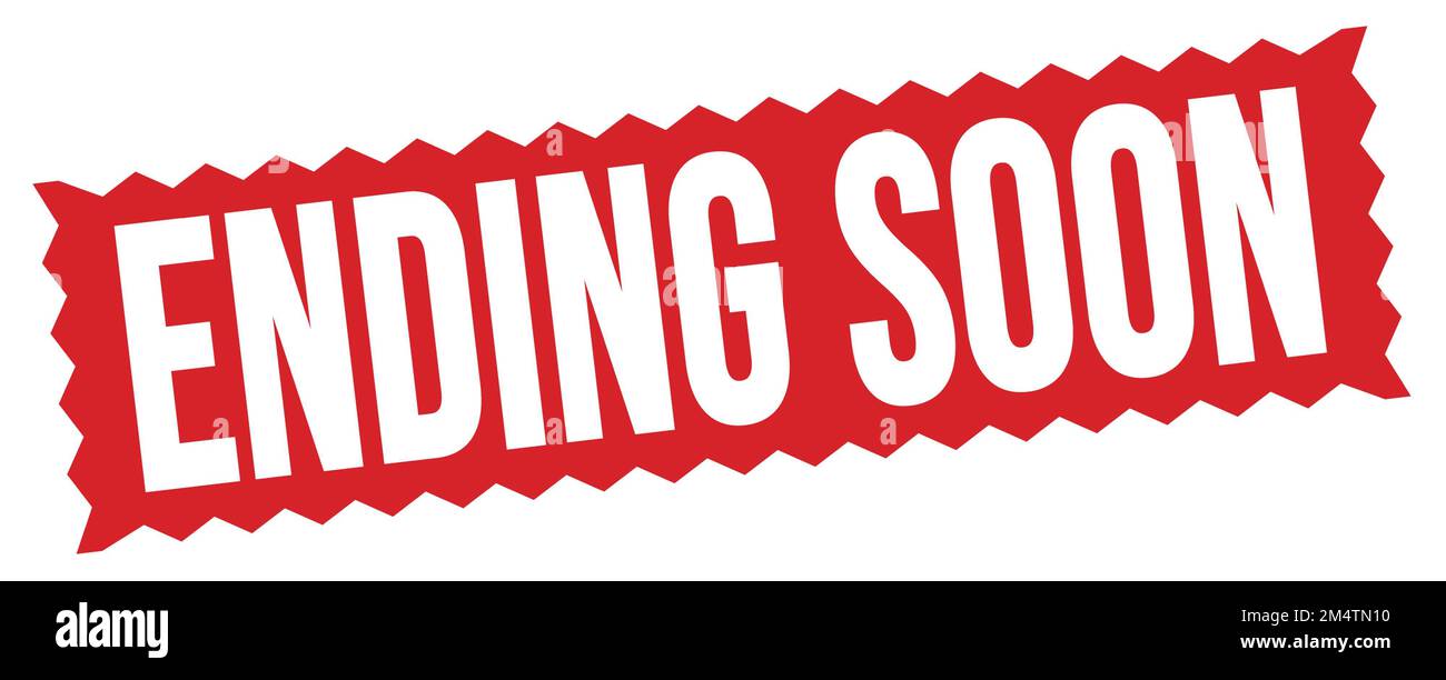 ENDING SOON text written on red zig-zag stamp sign Stock Photo - Alamy