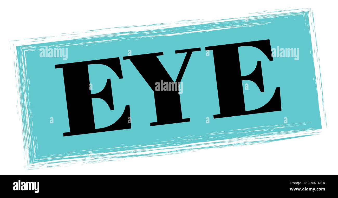 EYE text written on blue-black rectangle stamp sign Stock Photo - Alamy