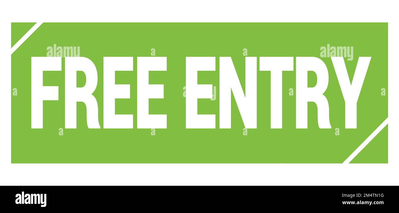 FREE ENTRY text written on green grungy stamp sign Stock Photo - Alamy