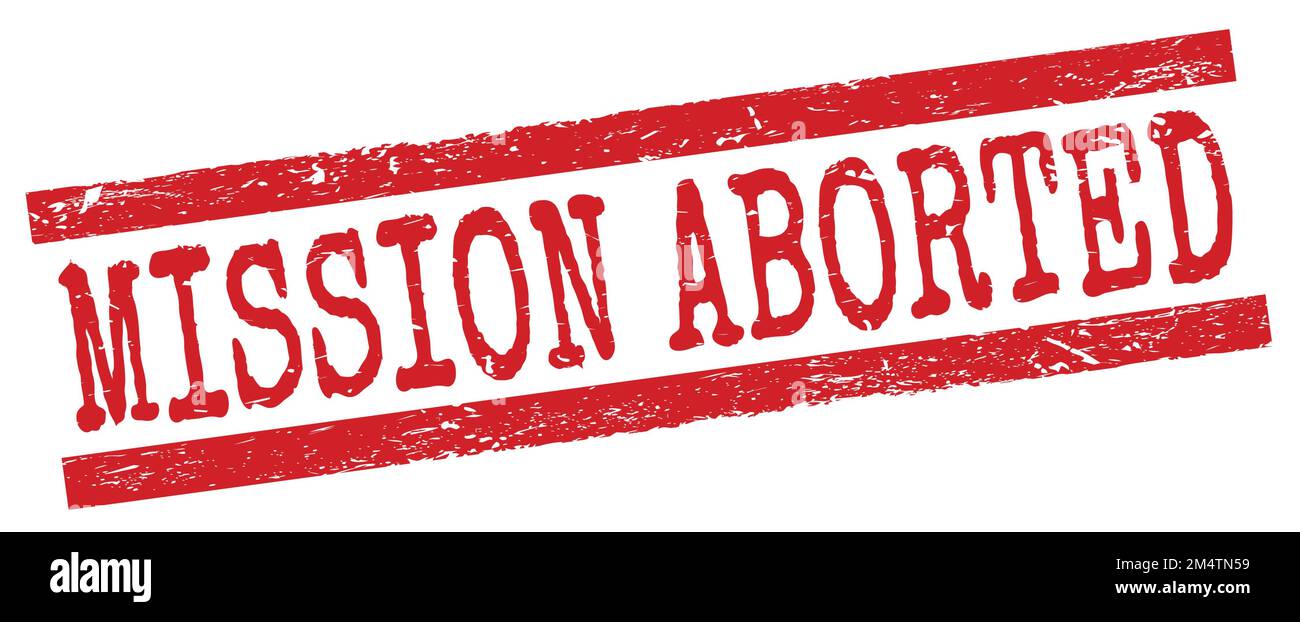 MISSION ABORTED text written on red grungy lines stamp sign Stock Photo ...