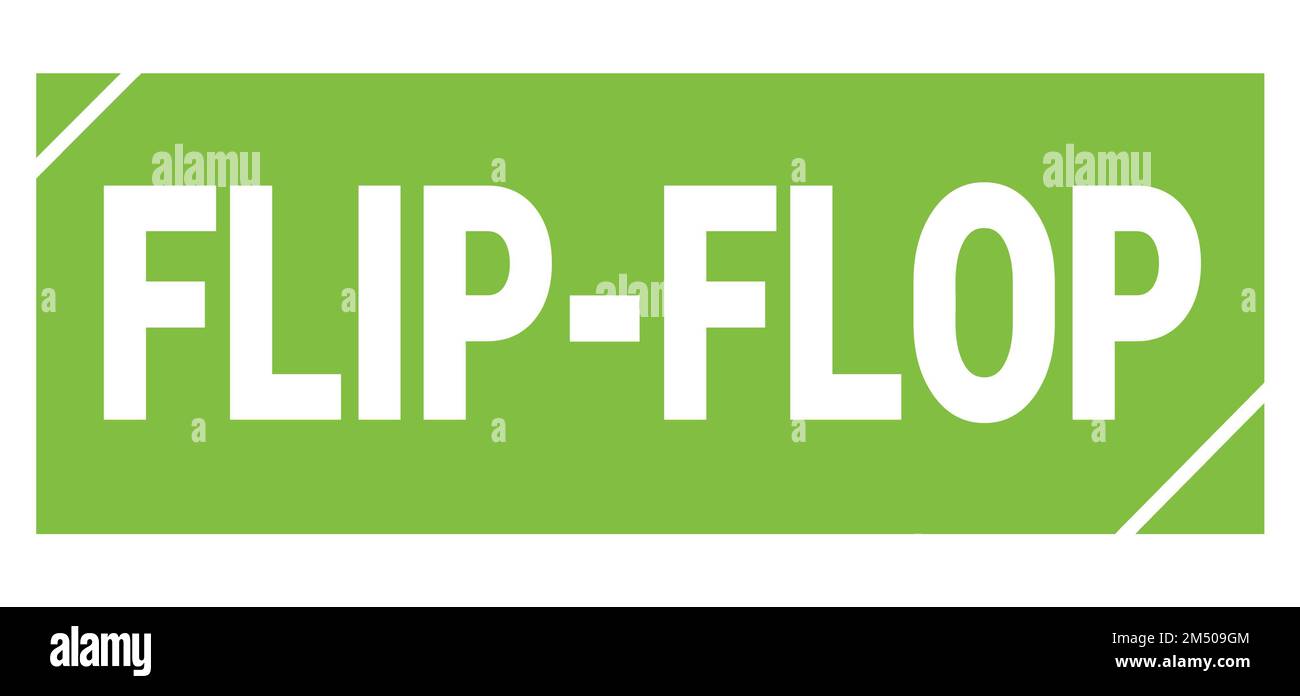 FLIP-FLOP text written on green grungy stamp sign Stock Photo - Alamy