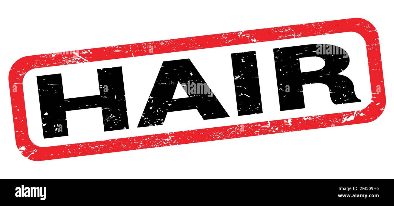 HAIR text written on red-black rectangle stamp sign Stock Photo - Alamy