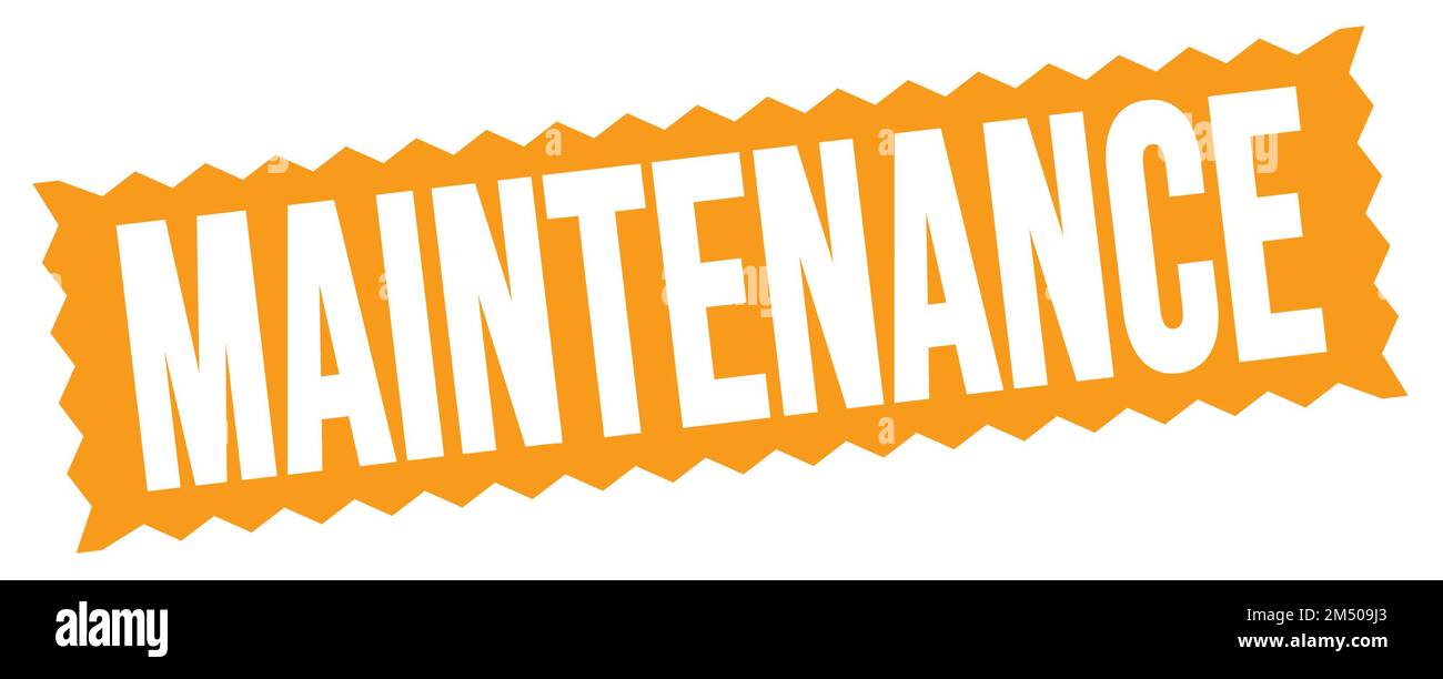 MAINTENANCE text written on orange zig-zag stamp sign Stock Photo - Alamy