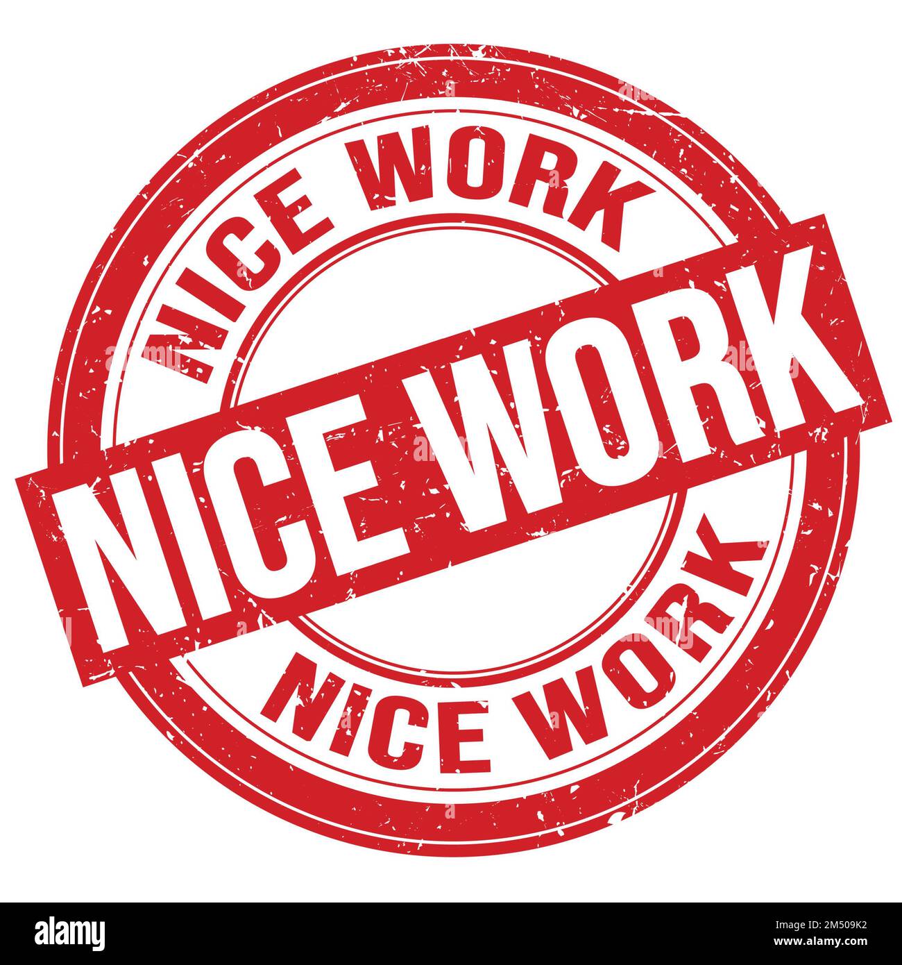 Nice work sign red hi-res stock photography and images - Alamy