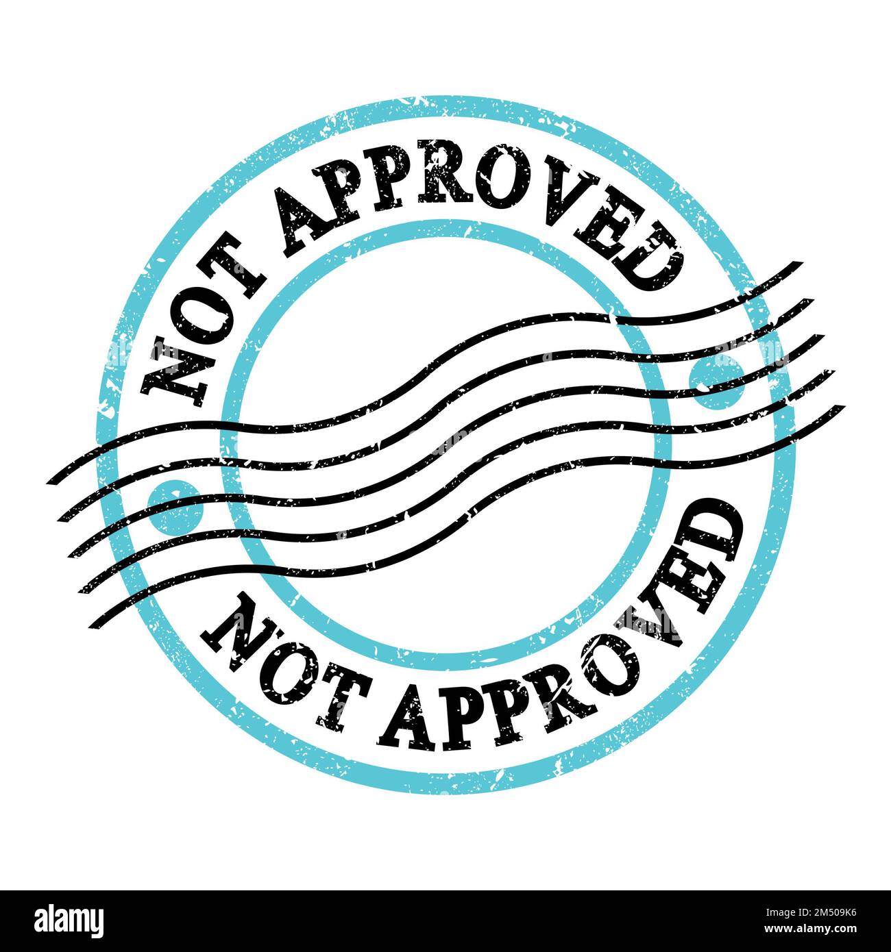 NOT APPROVED, text written on blue-black grungy postal stamp Stock ...