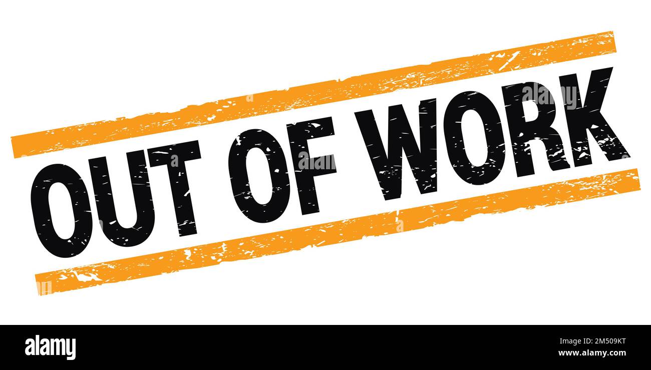 OUT OF WORK text written on black-orange rectangle stamp sign Stock ...