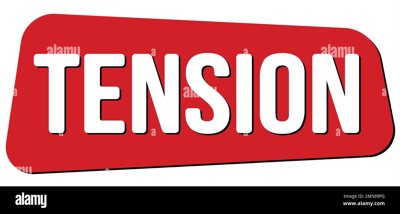 TENSION text written on red trapeze stamp sign Stock Photo - Alamy