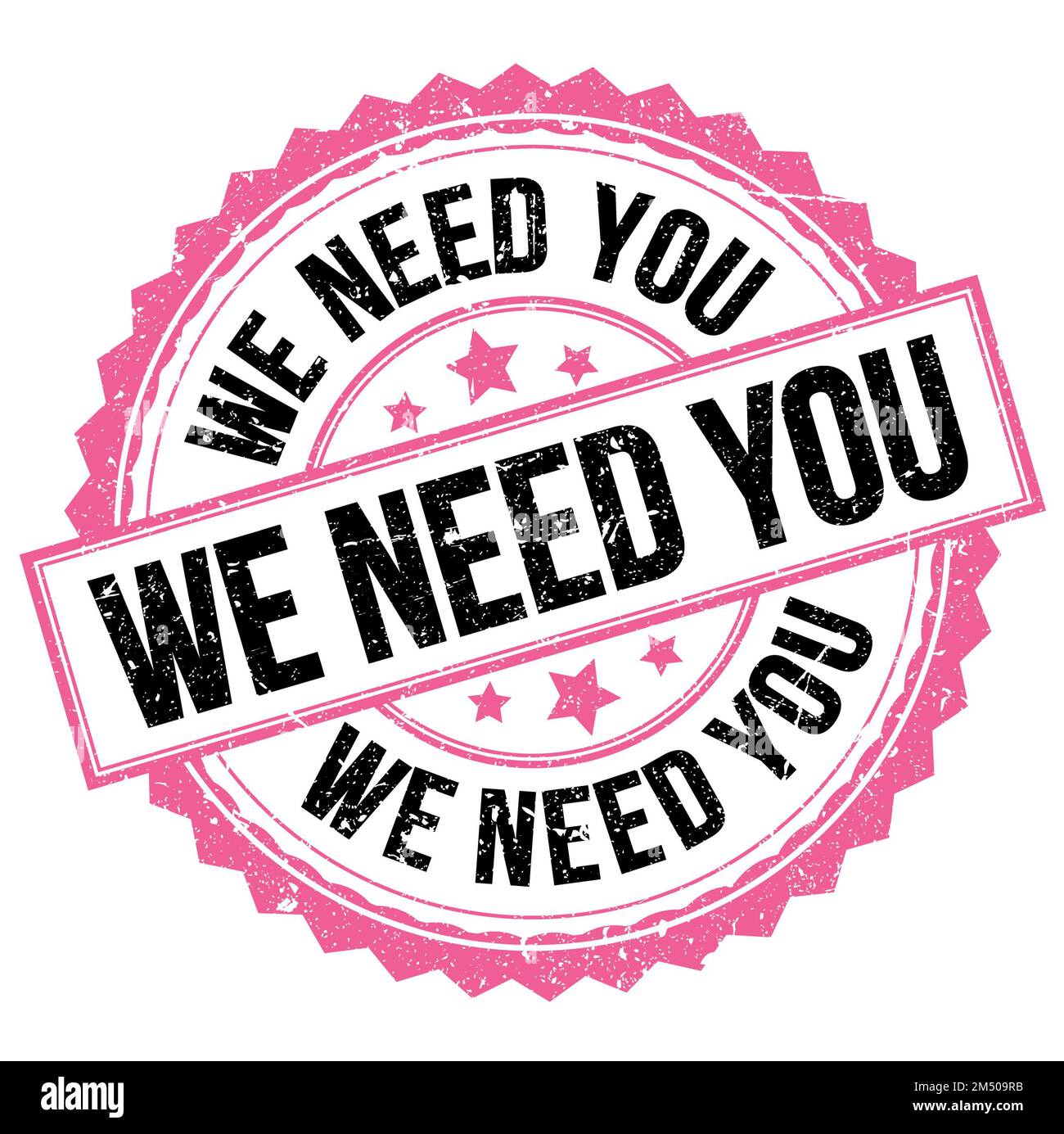 WE NEED YOU text written on pink-black round stamp sign Stock Photo - Alamy