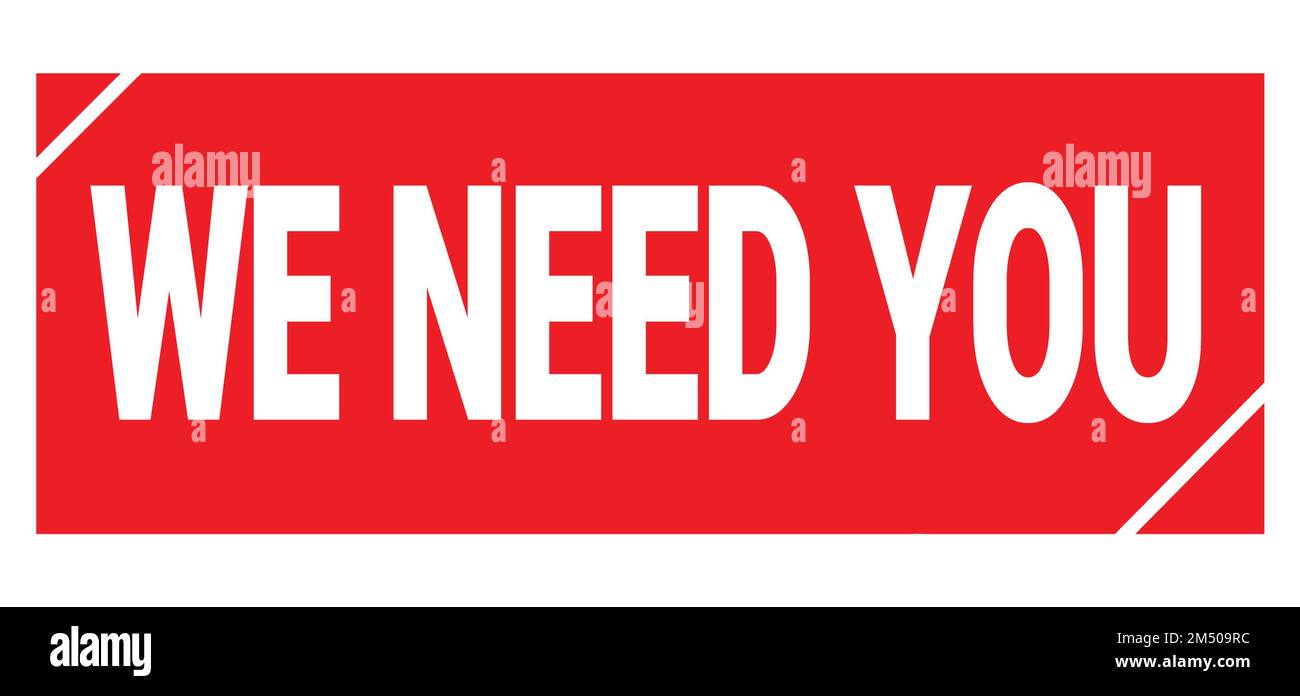 WE NEED YOU text written on red grungy stamp sign Stock Photo - Alamy