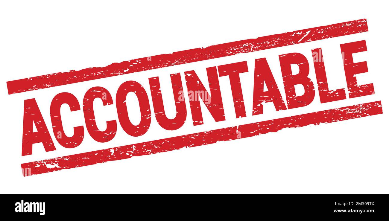 ACCOUNTABLE text written on red rectangle stamp sign Stock Photo - Alamy
