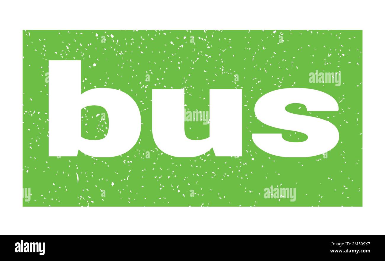 bus text written on green grungy stamp sign Stock Photo - Alamy