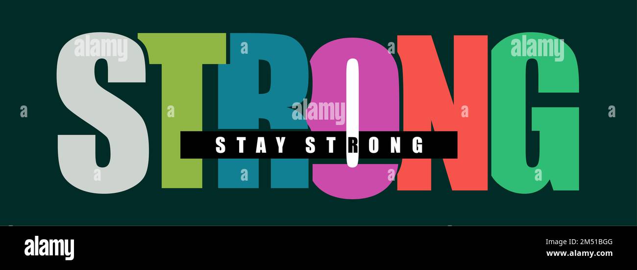A vector with the text Stay Strong in a beautiful font, perfect for ...
