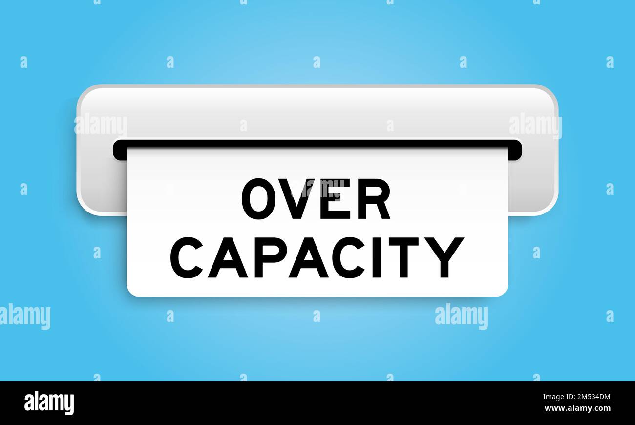 White coupon banner with word over capacity from machine on blue color ...