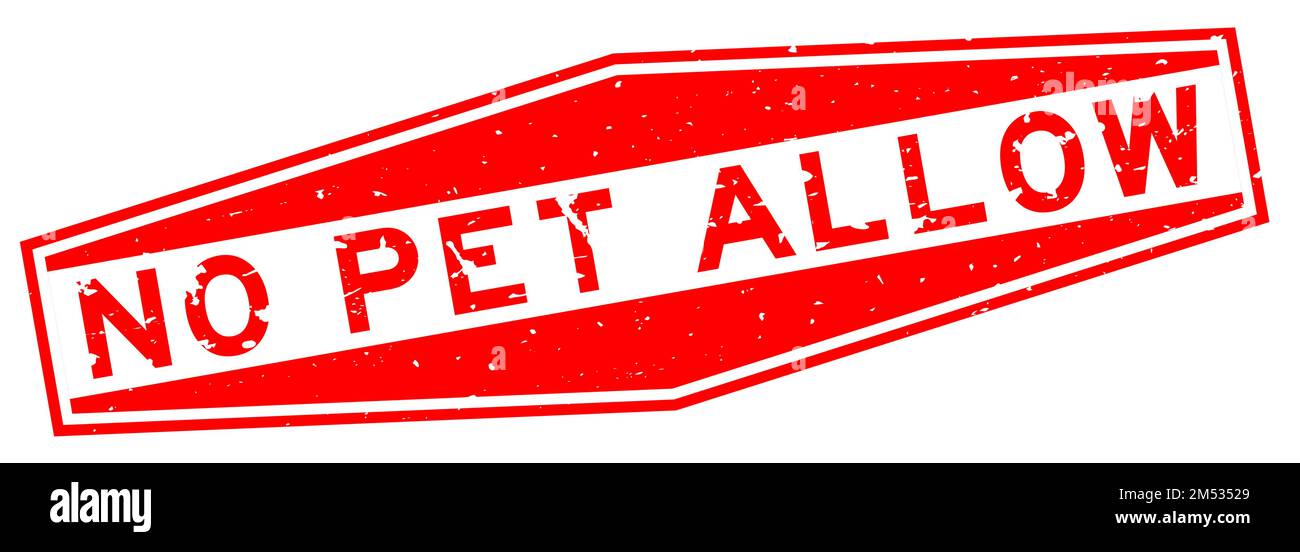 Grunge red no pet allow word hexagon rubber seal stamp on white ...