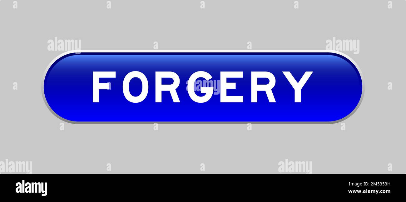 Blue color capsule shape button with word forgery on gray background ...
