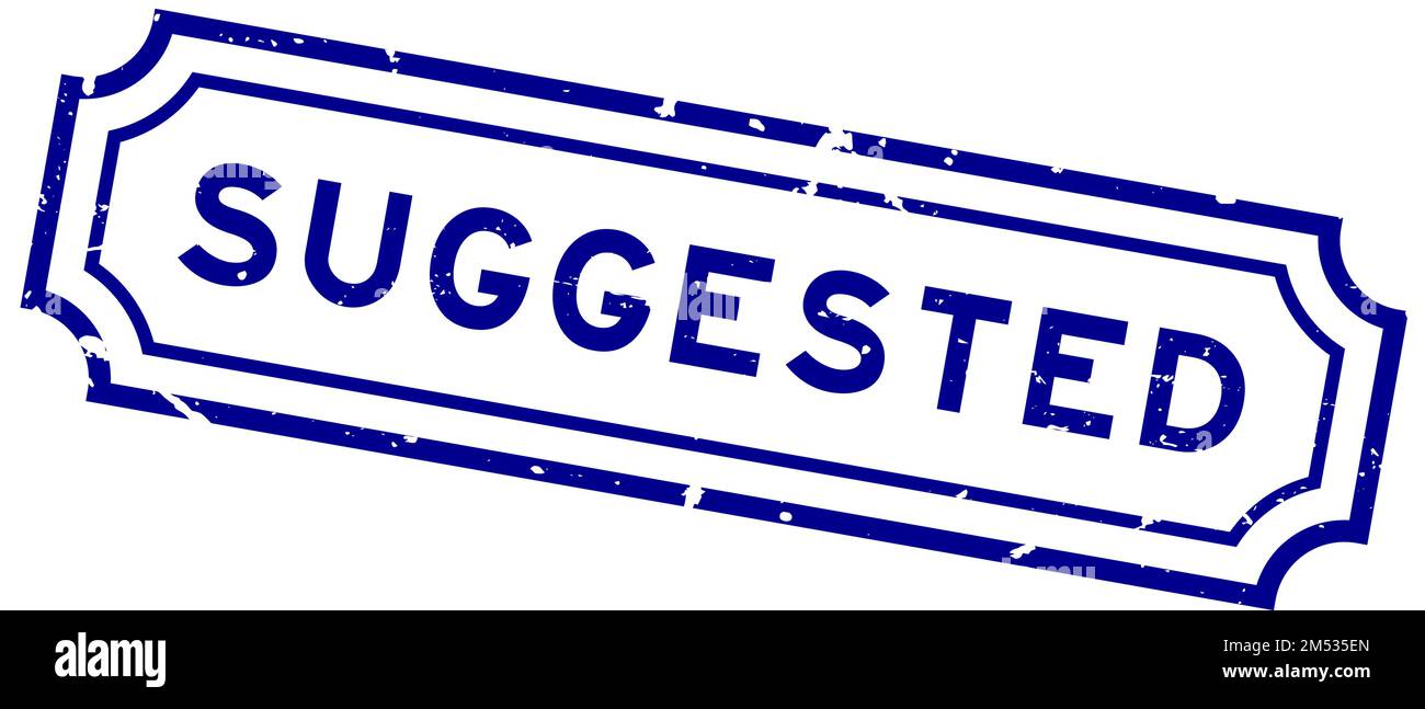 Grunge blue suggested word rubber seal stamp on white background Stock ...