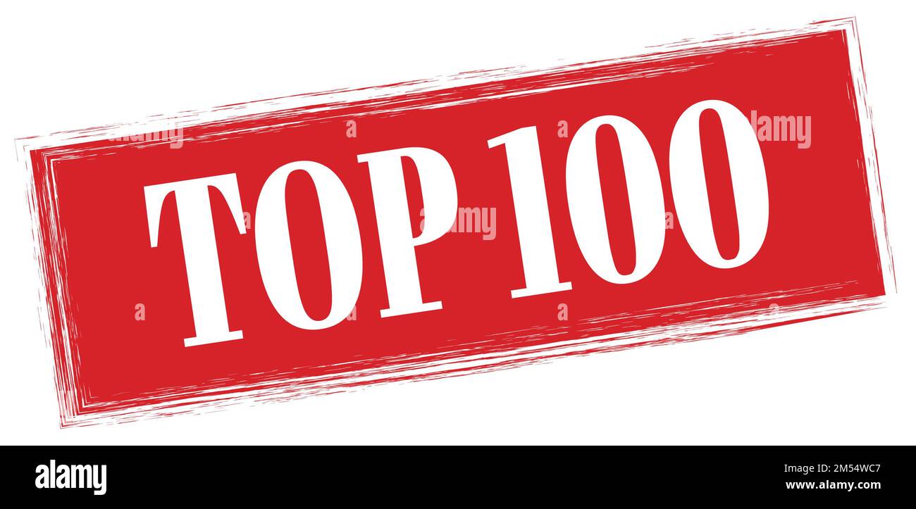 TOP 100 text written on red rectangle stamp sign Stock Photo - Alamy