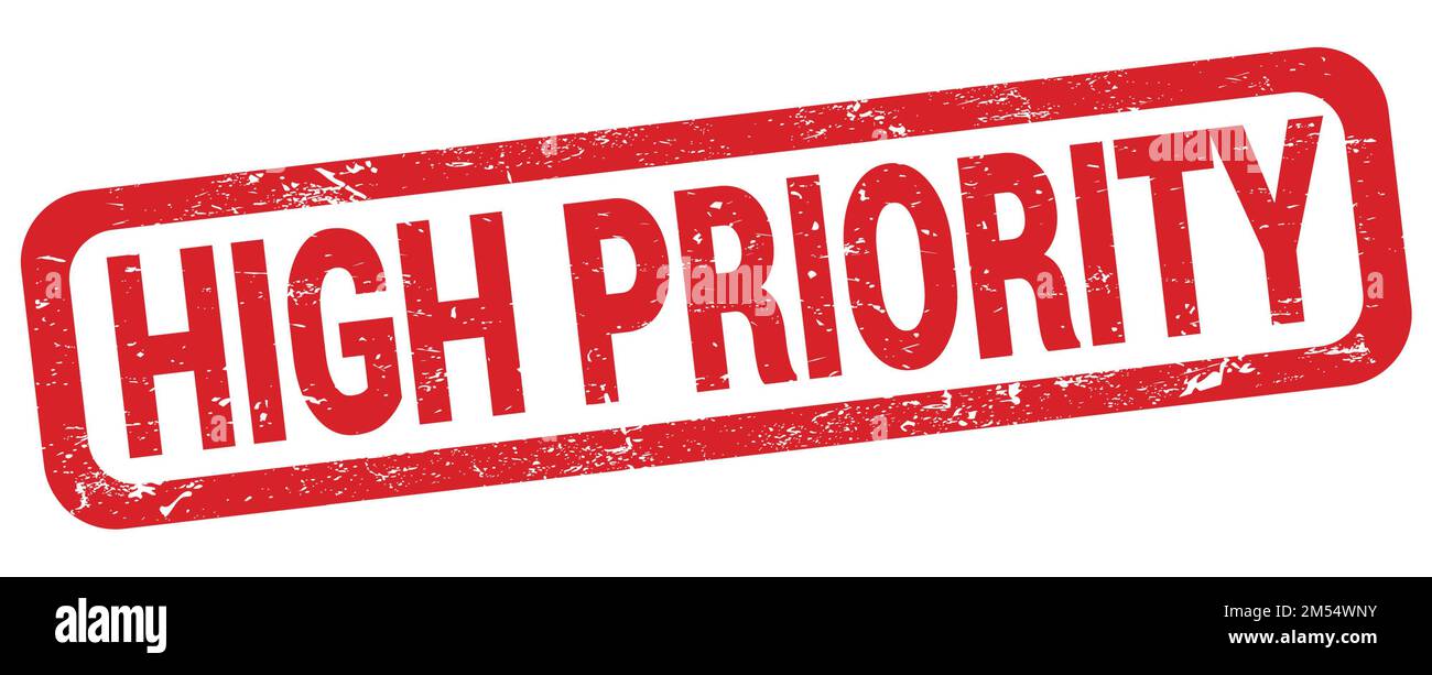 HIGH PRIORITY text written on red rectangle stamp sign Stock Photo - Alamy