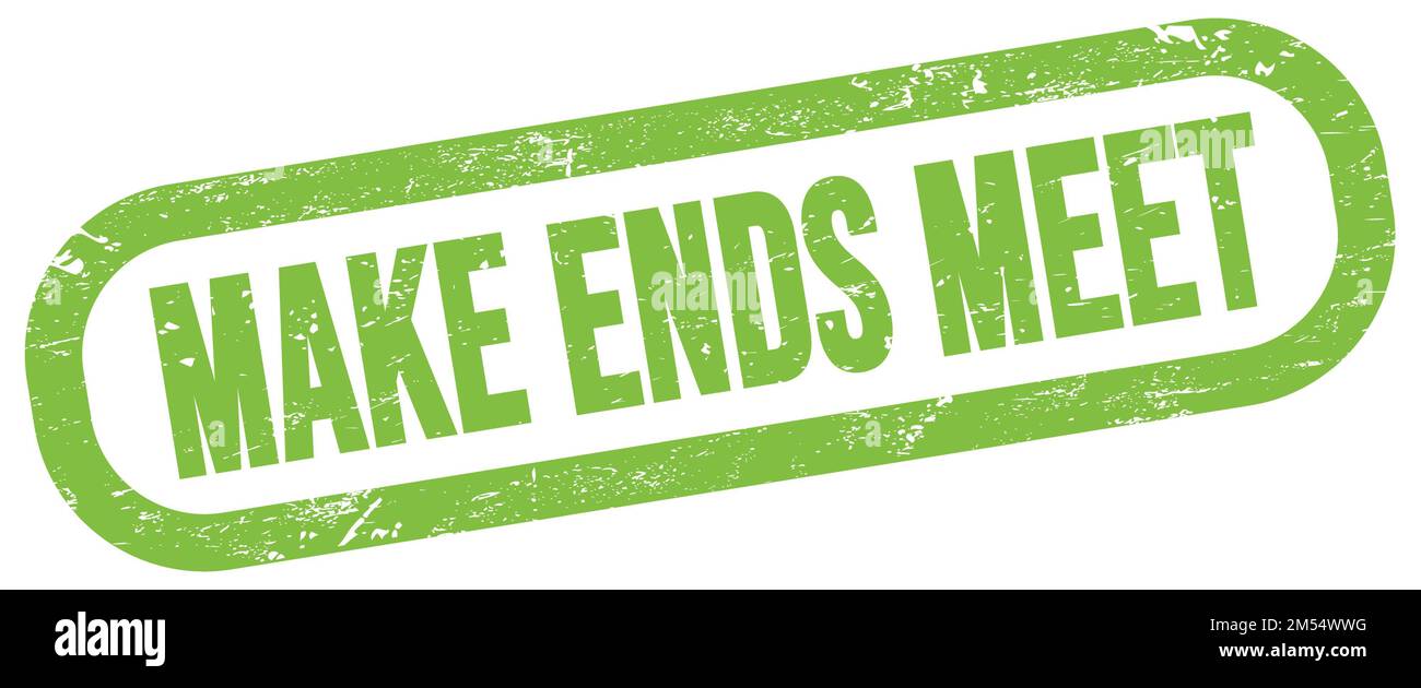MAKE ENDS MEET, text on green rectangle stamp sign Stock Photo - Alamy