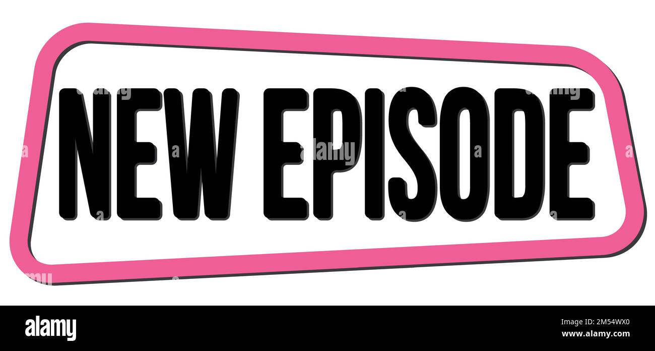 New episode stamp hi-res stock photography and images - Alamy