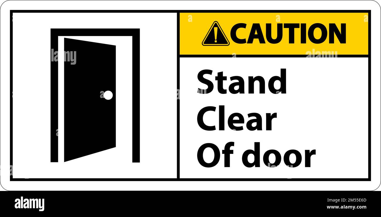 Caution Stand Clear Of Door Symbol Sign On White Background Stock ...
