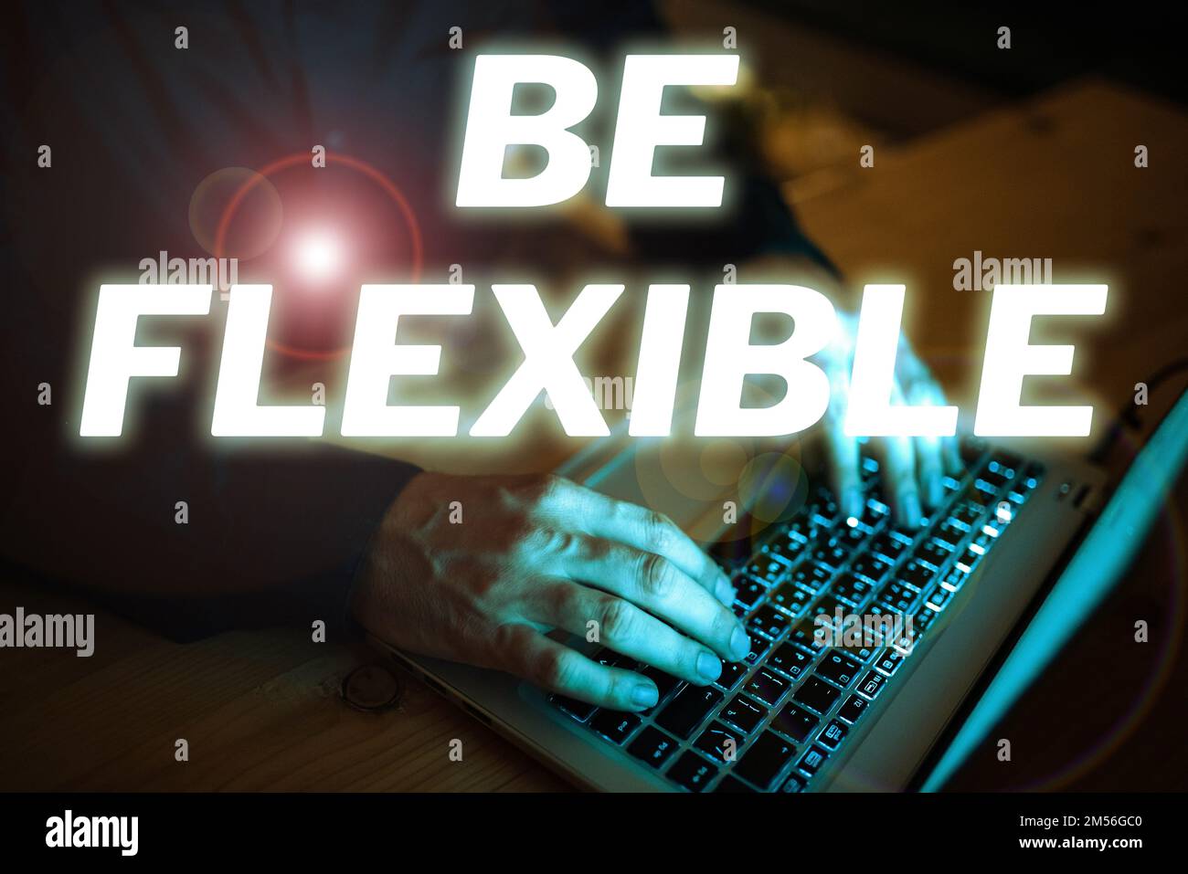 Handwriting text Be Flexible, Word Written on able to be easily ...