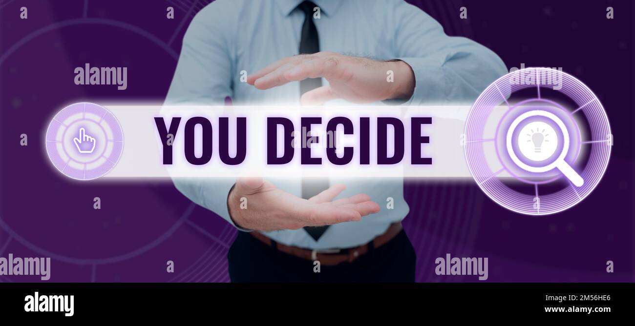 Conceptual display You Decide. Internet Concept Be the creator of your ...