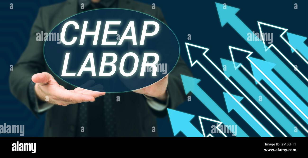 Handwriting text Cheap Labor, Business idea when a person works hard in ...