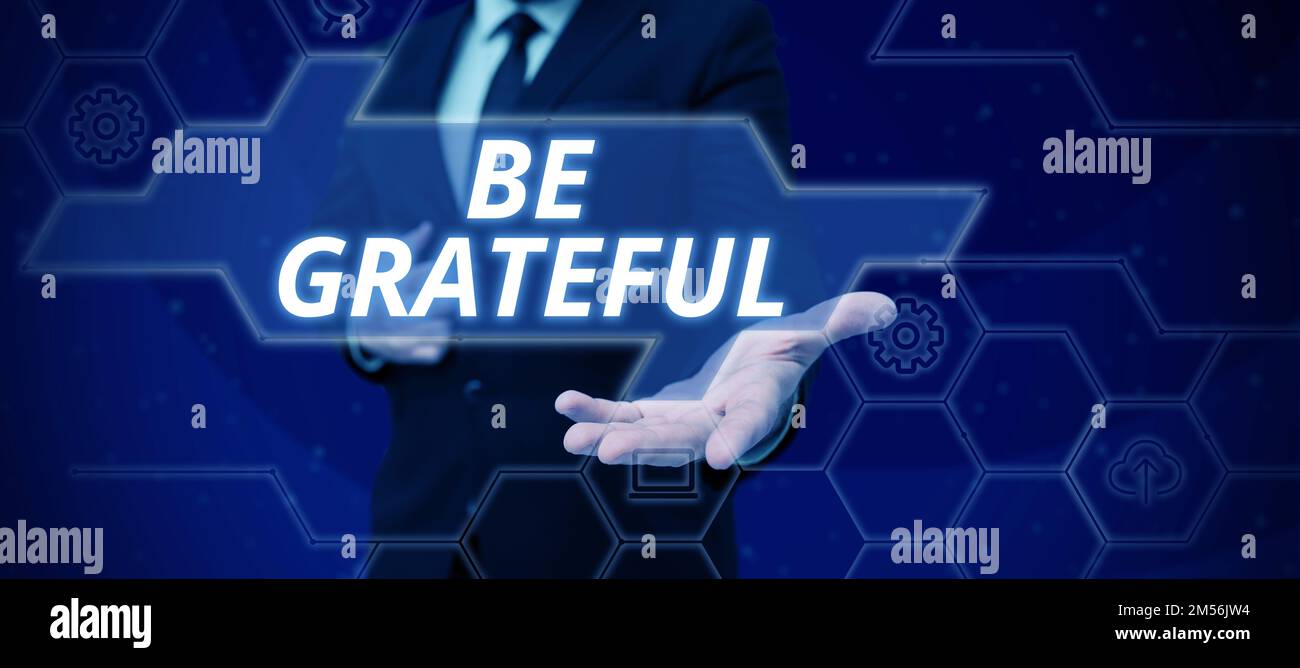 Inspiration showing sign Be Grateful. Word for feeling or showing an ...