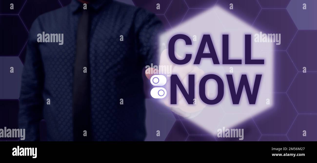 Sign displaying Call Now. Conceptual photo To immediately contact a ...