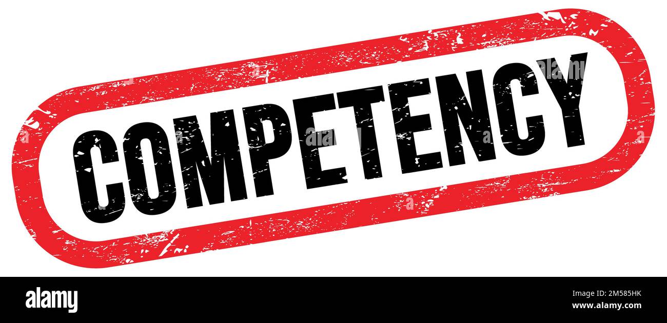 COMPETENCY, text on red-black rectangle stamp sign Stock Photo - Alamy