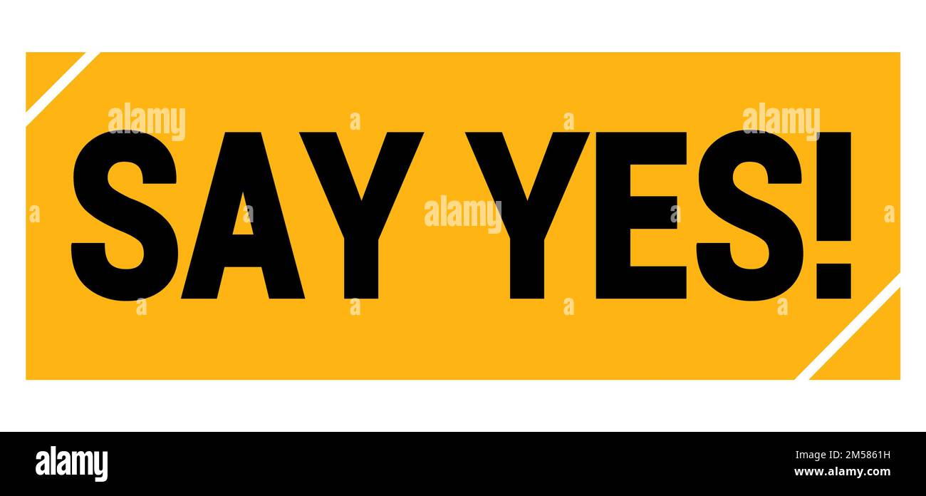 Say yes text hi-res stock photography and images - Alamy