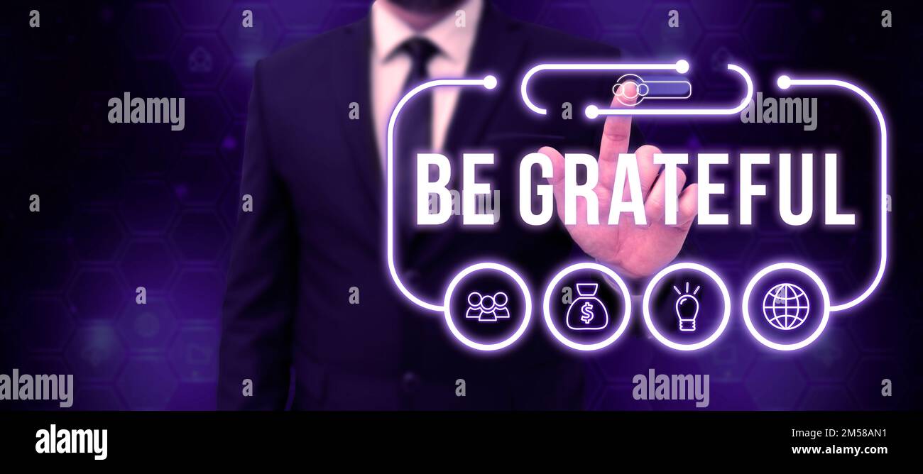 Inspiration showing sign Be Grateful. Business showcase feeling or ...