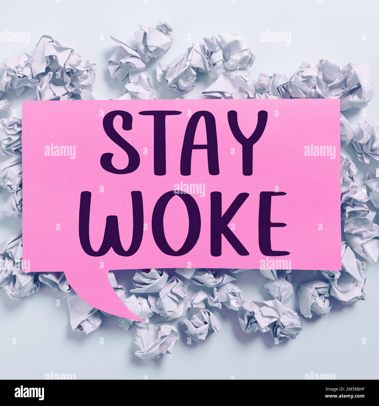 Text sign showing Stay Woke. Business showcase being aware of your ...