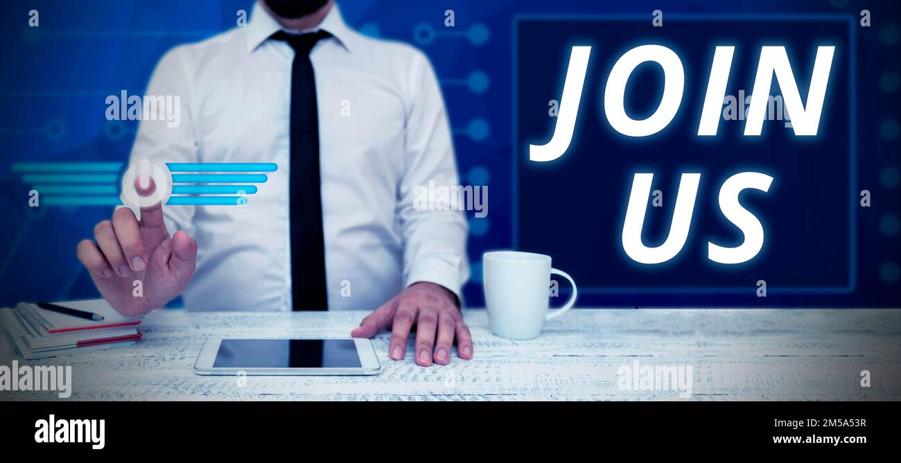 Sign displaying Join Us. Concept meaning Register in community Team or ...