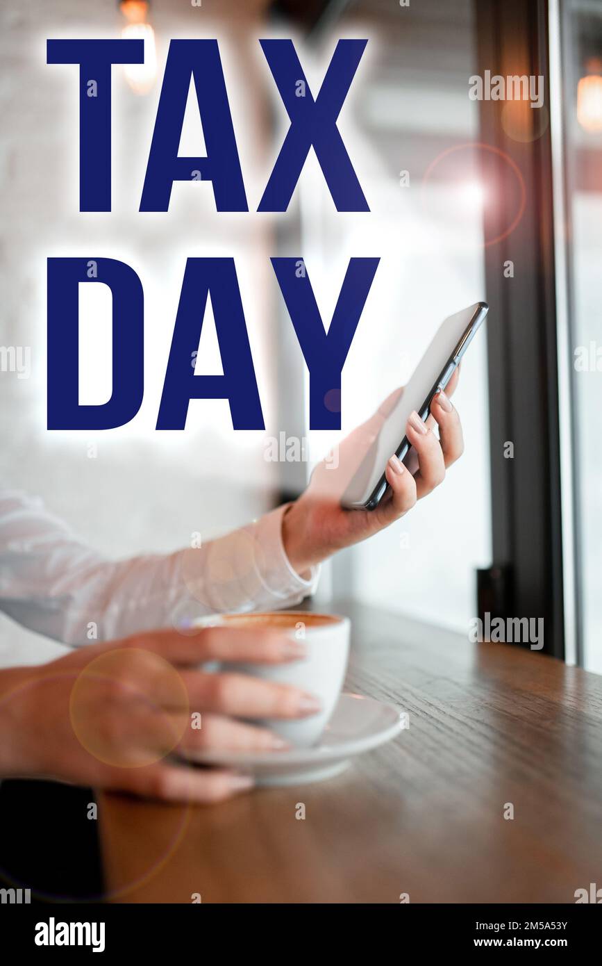 Conceptual display Tax Day. Business overview colloquial term for time ...