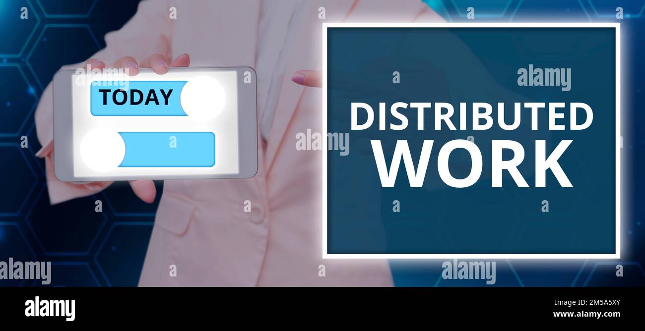 Text showing inspiration Distributed Work. Business showcase practiced by enterprises using ...