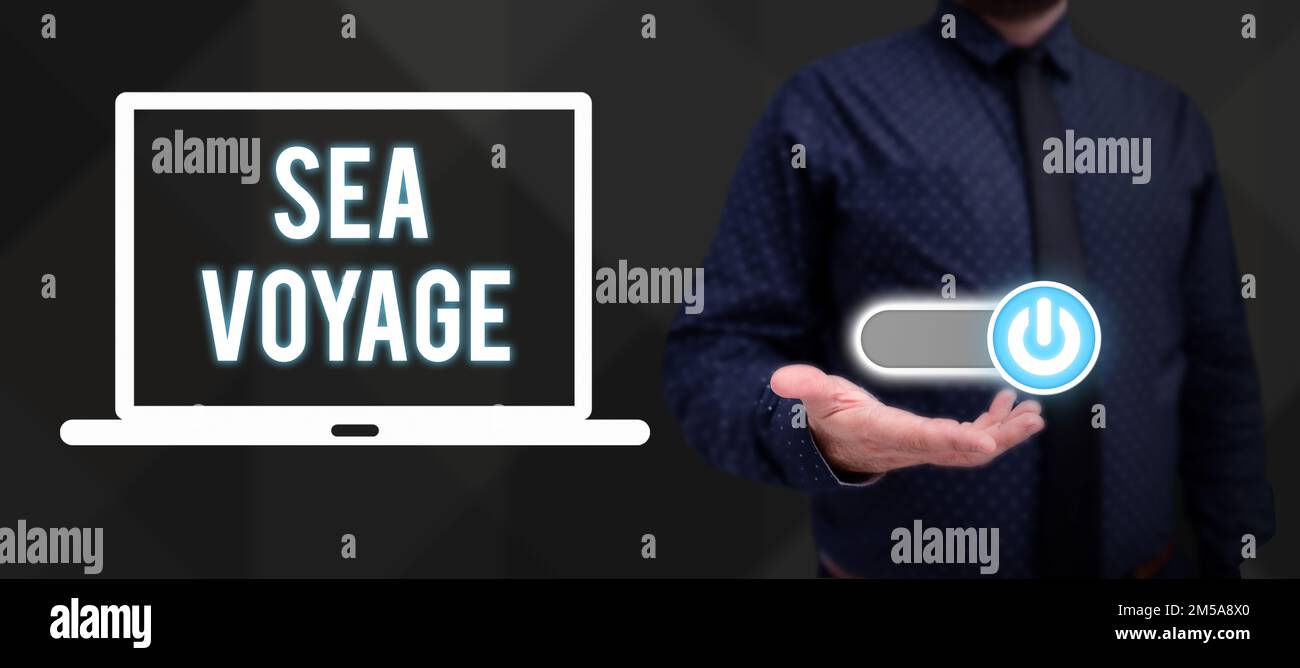 Sign displaying Sea Voyage. Word for riding on boat through oceans ...