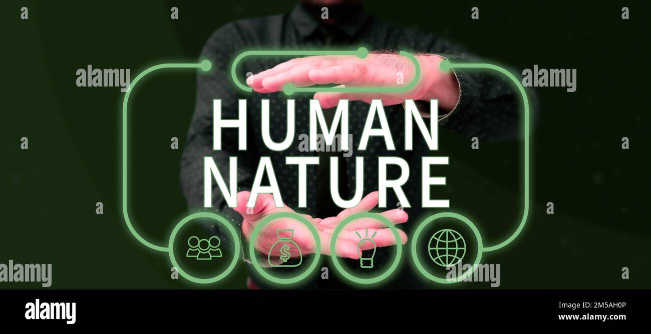 Text sign showing Human Nature. Concept meaning psychological ...