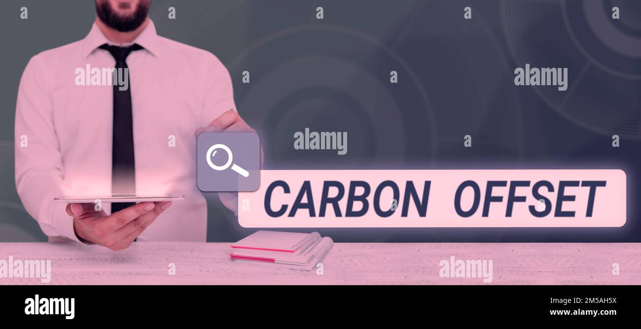 Sign displaying Carbon Offset. Concept meaning Reduction in emissions ... Sign displaying Carbon Offset. Concept meaning Reduction in emissions ...