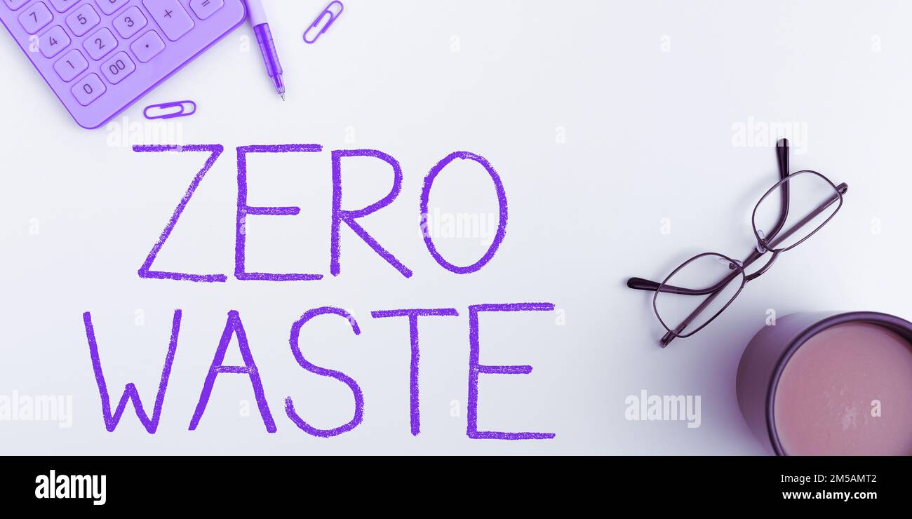 Inspiration showing sign Zero Waste, Business showcase industrial responsibility includes ...