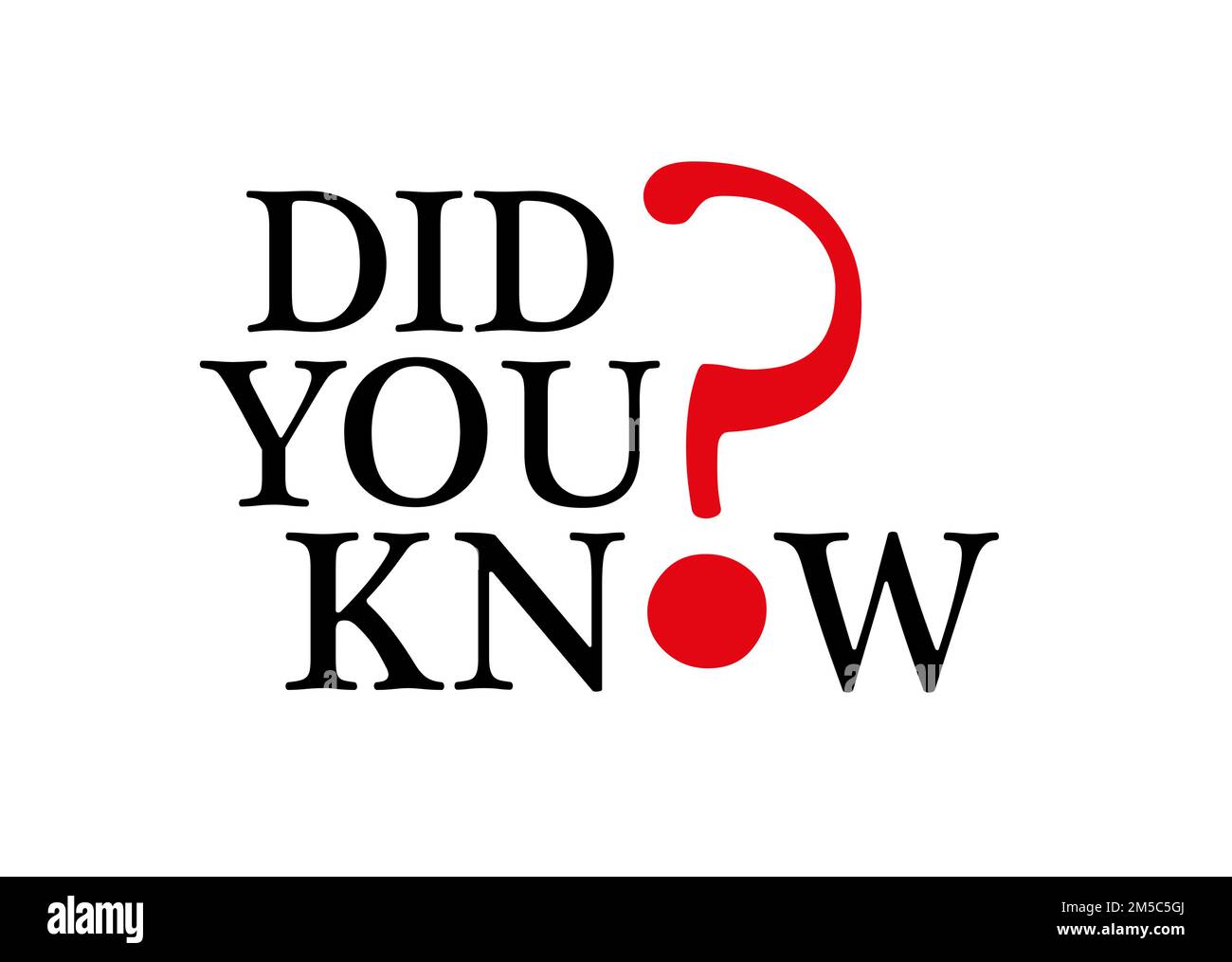 Did You Know Sign On White Background Stock Vector Image And Art Alamy 