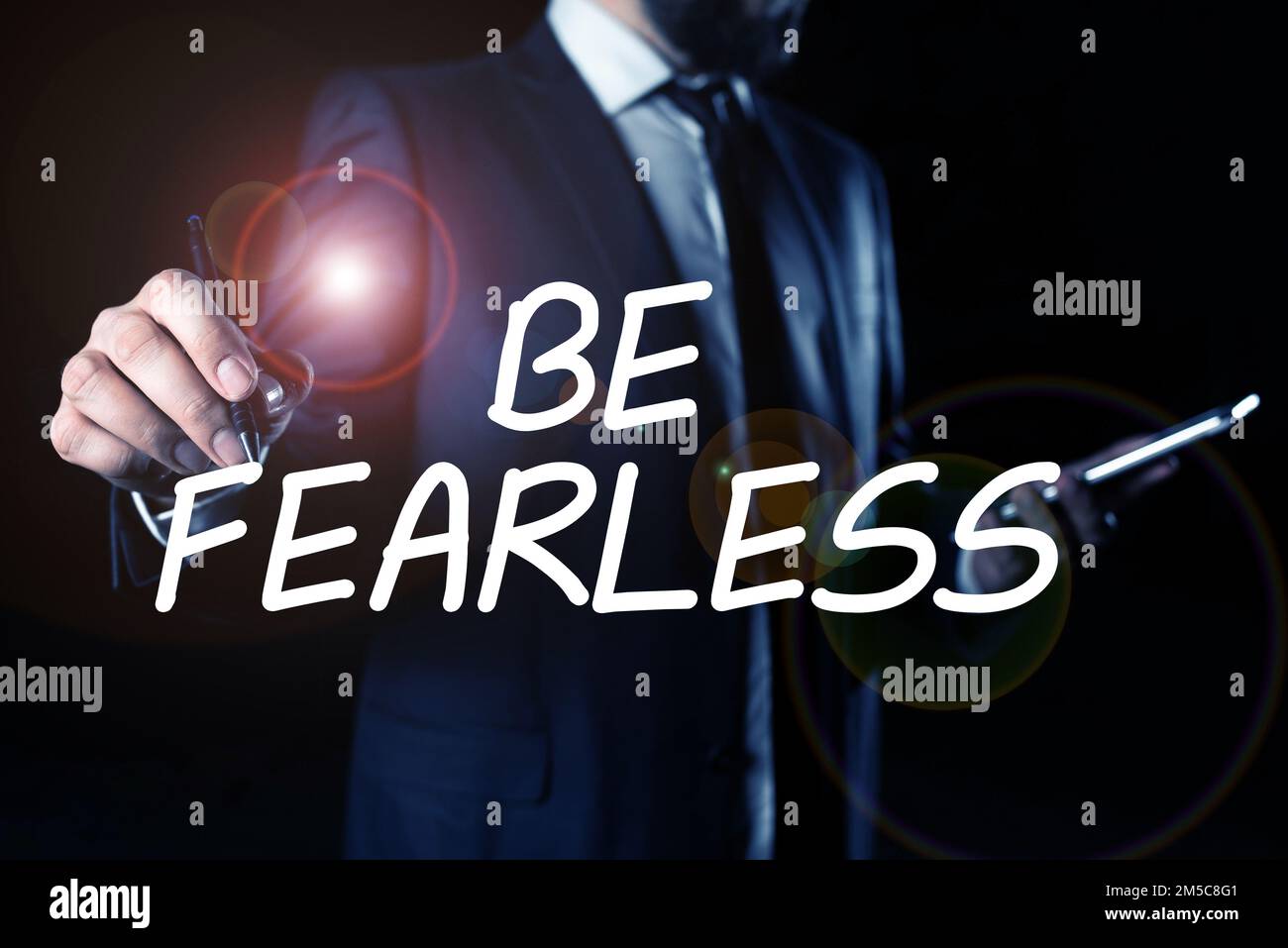 Sign displaying Be Fearless. Concept meaning act of living in spite of ...