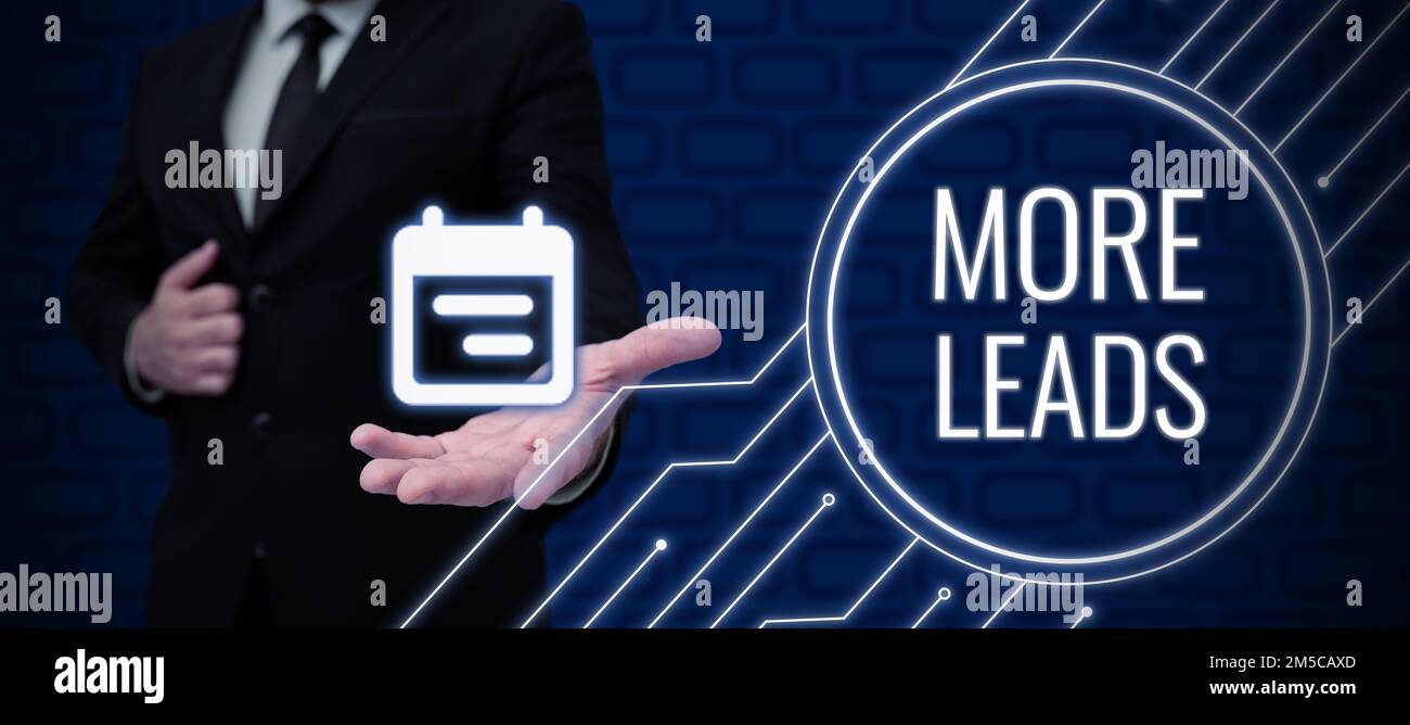 Text sign showing More Leads. Concept meaning initiation of consumer ...